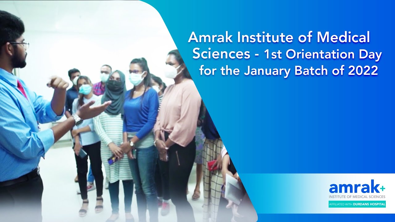 Amrak Institute of Medical Sciences - 1st Orientation Day for the January Batch of 2022