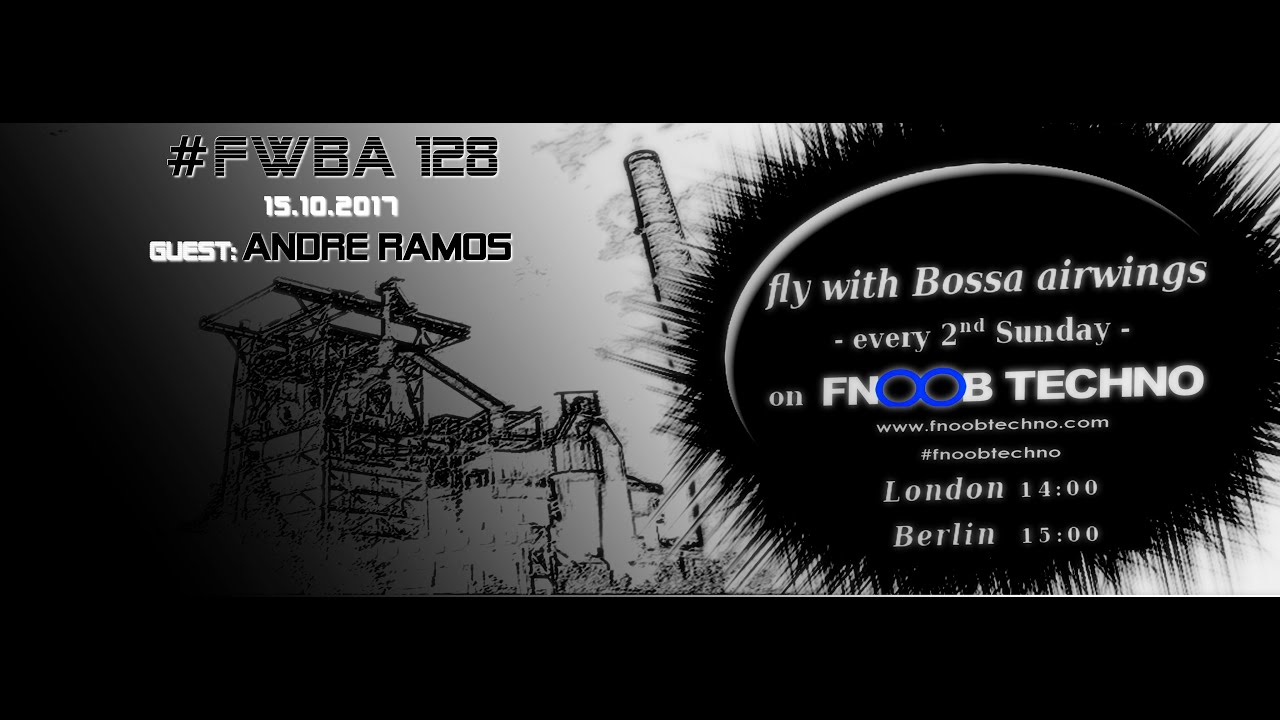 #FWBA 0128 with Andre Ramos - Fnoob Techno