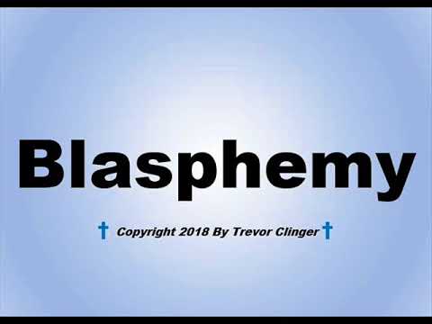 How To Pronounce Blasphemy