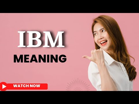 What does IBM mean| IBM meaning in English| What is the meaning of IBM | #ibm