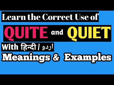 quite/quiet, Quite or Quiet, Quite and Quiet.