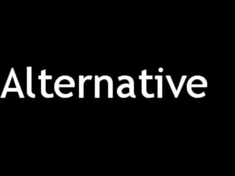 How to Pronounce Alternative