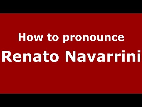 How to pronounce Renato Navarrini (Italian/Italy)  - PronounceNames.com