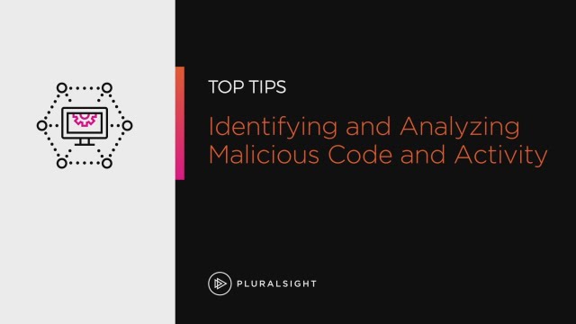 Identify and analyze malicious activity | Pluralsight