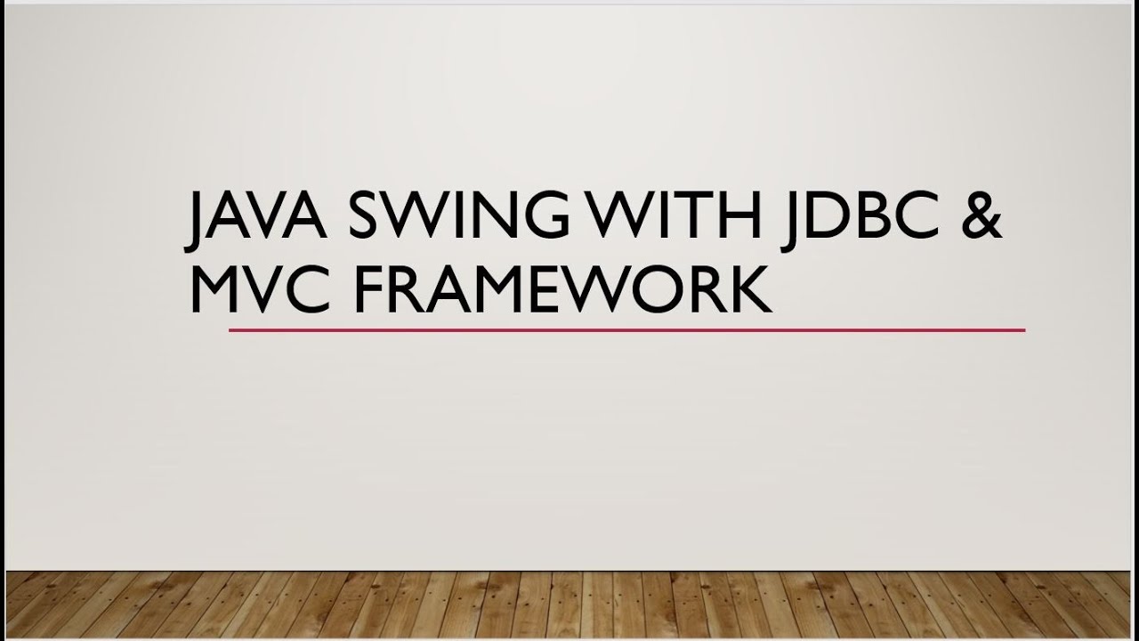 Java Swing with JDBC & MVC framework