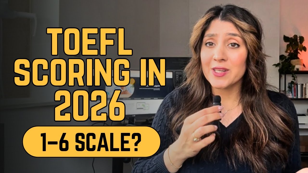 TOEFL 2026 Scoring Changes EXPLAINED: The New 1–6 Scale You MUST Know!
