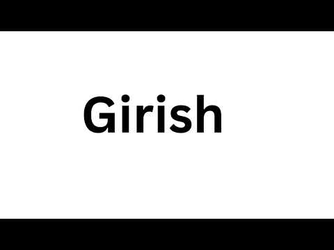 How to pronounce the Indian name Girish like a native speaker.