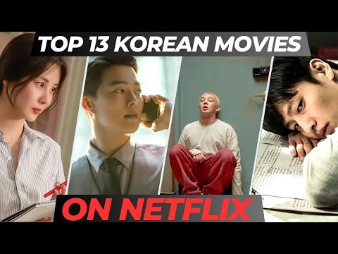 Top 13 Best Korean Movies To Watch On Netflix ❤️❤️