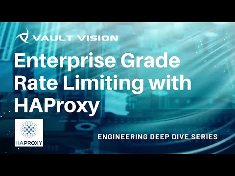 Enterprise Grade Rate Limiting with HAProxy – Vault Vision Engineering Deep Dive