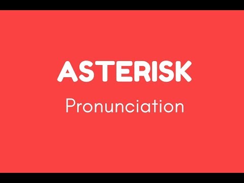 How to Pronounce ASTERISK