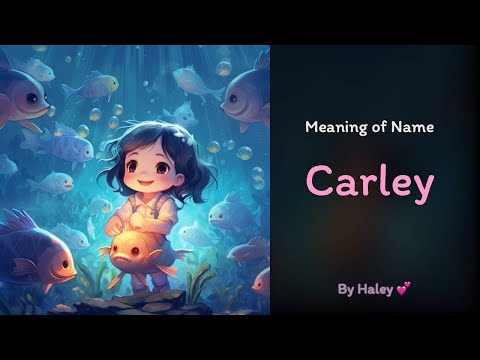 Meaning of girl name: Carley - Name History, Origin and Popularity