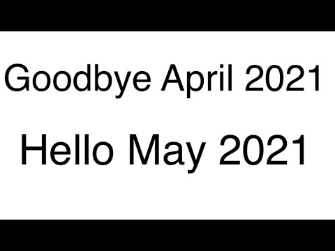 Goodbye April & Hello May