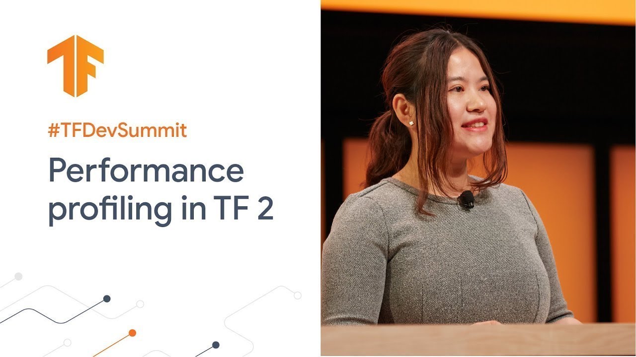 Performance profiling in TF 2 (TF Dev Summit '20)