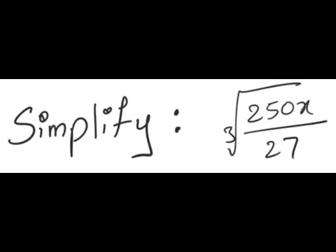 Radicals: Simplify [3]√(250x/27)