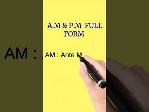 A.M & P.M Full form | full form of AM &PM | #fullform