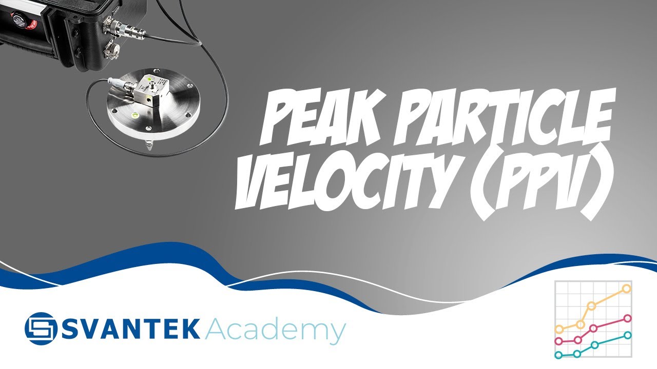 Building Vibration: Everything You Need to Know About Peak Particle Velocity | PPV | SVANTEK Academy
