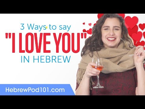 Three Ways to Say "I Love You" in Hebrew