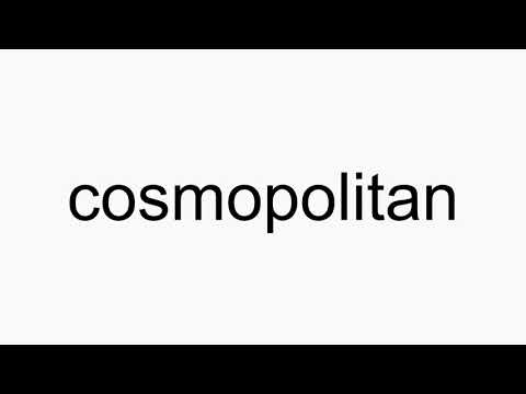 How to pronounce cosmopolitan