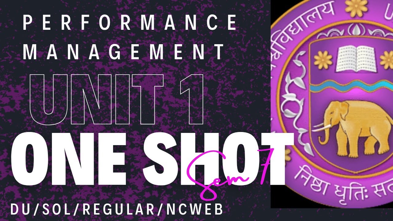 PERFORMANCE MANAGEMENT | UNIT 1 | ONE SHOT | SEM 7 | DU/SOL/REGULAR/NCWEB