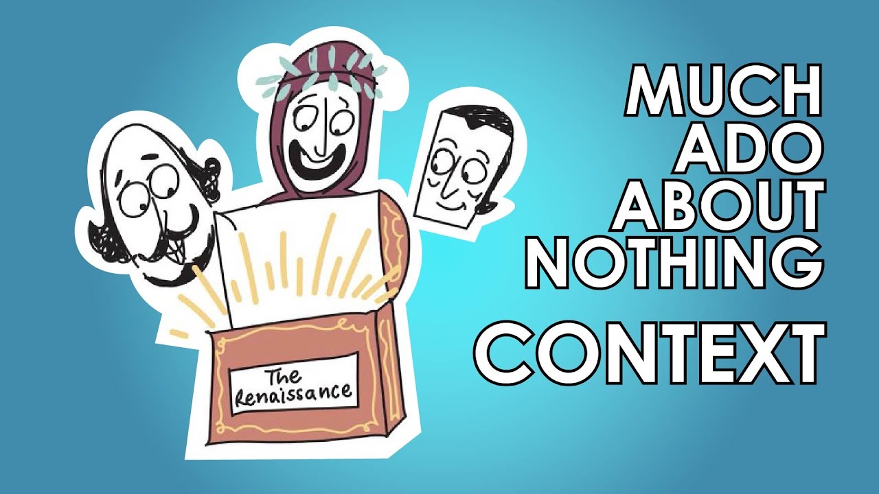 Much Ado About Nothing - Themes and Context - Schooling Online