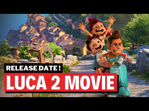 Luca 2 Release Date? 2023 Movie News