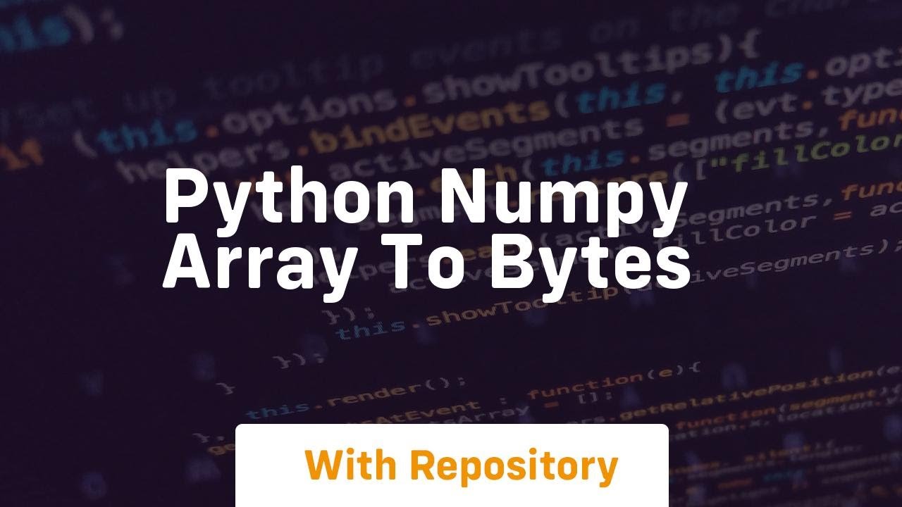 python numpy array to bytes