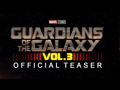 Guardians of the Galaxy Vol. 3 Thor: Love and Thunder and Others New Marvel Movies - Official Teaser