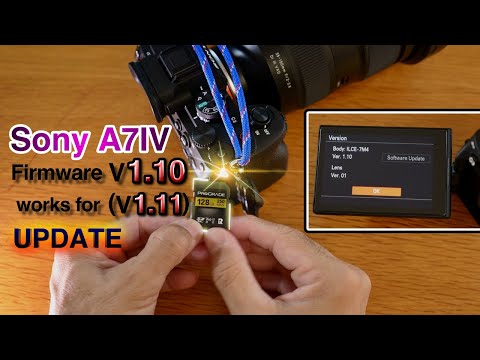Sony A7IV Firmware Update to Version 1.10 / 1.11 (via SD card or CFexpress card)
