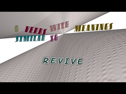 revive - 9 verbs which are synonym to revive (sentence examples)