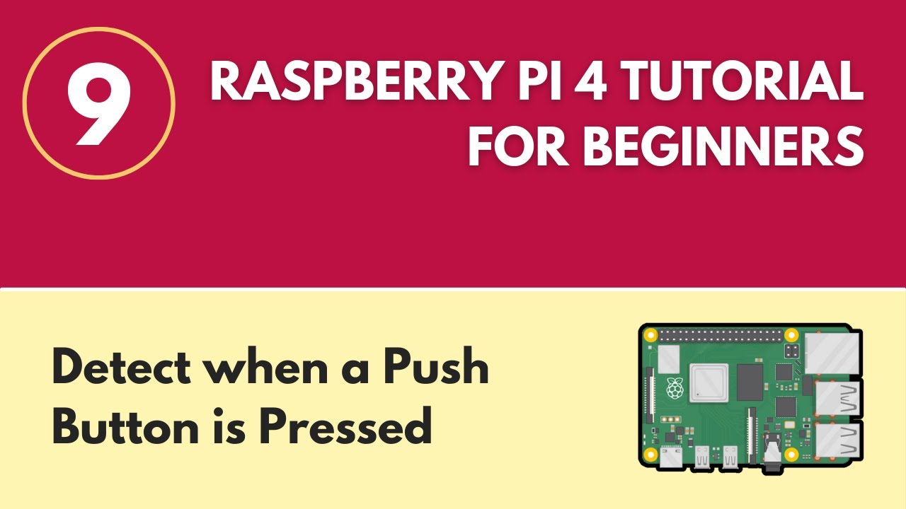 Detect when a Push Button is Pressed with Python - Raspberry Pi 4 Tutorial (#9)
