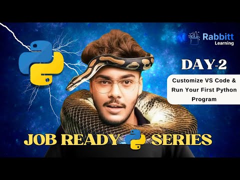 Customize VS Code & Run Your First Python Program | Day-2 | Rabbitt Learning