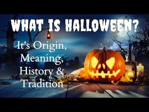 What is Halloween? It's Origin, History, Meaning & Tradition