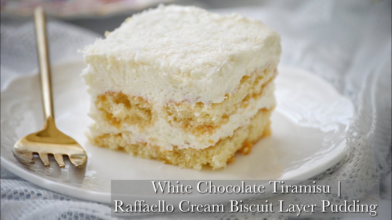 White Chocolate Tiramisu |Raffaello Cream Biscuit Layer Pudding | EID DESSERT