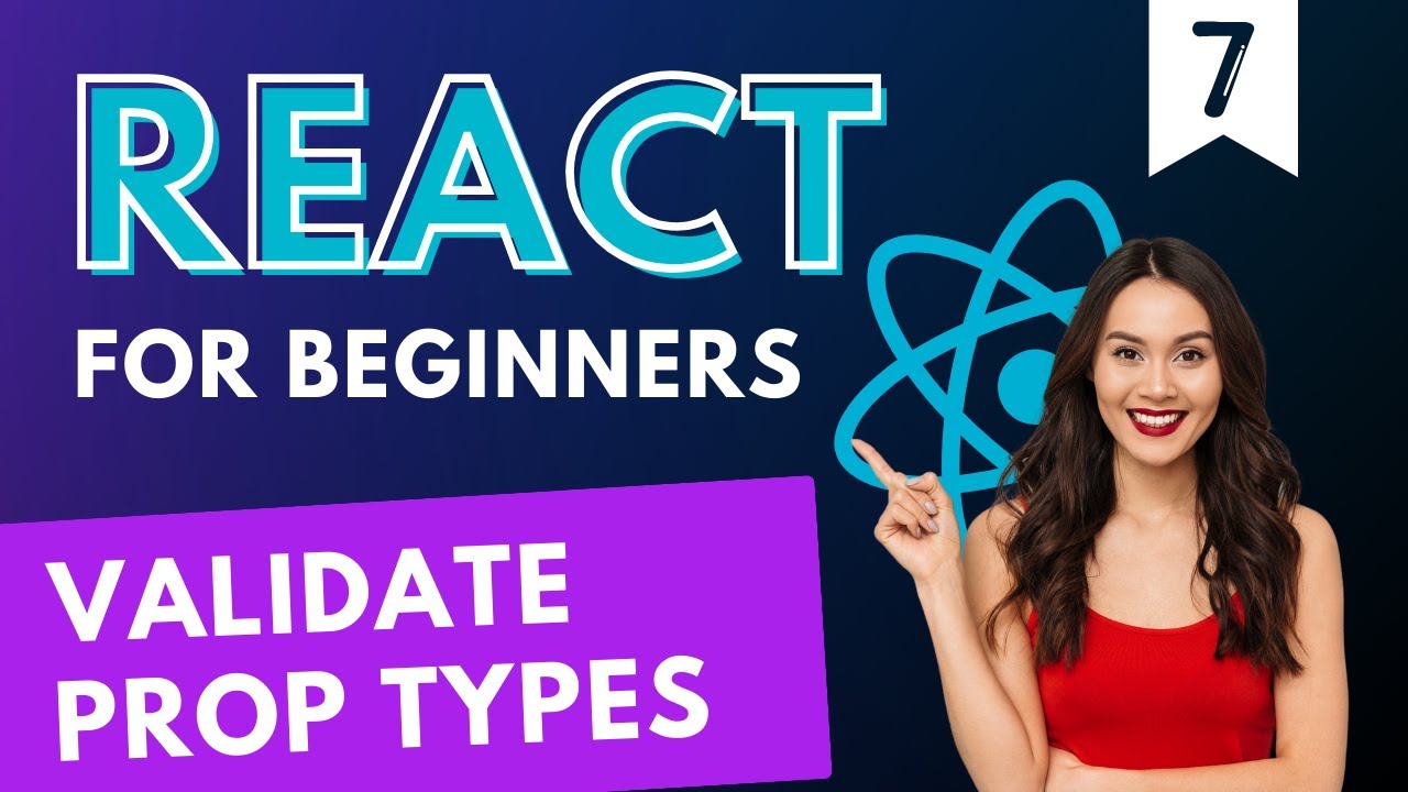 Web Developers : 7-Ensuring Prop Validation in Custom React Components with PropTypes