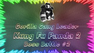 Kung Fu Panda 2 ★ Perfect Boss Battle #2 • Gorilla Gang Leader