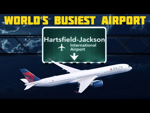 Discover How Hartsfield-Jackson International Airport Became The Busiest In The World!