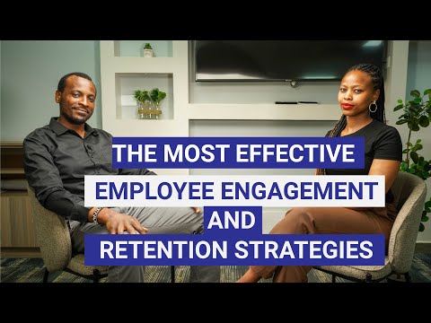 The Most Effective Employee Engagement and Retention Strategies