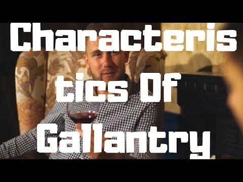 Characteristics Of Gallantry