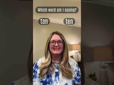 Which word do you hear: tan or ten?
