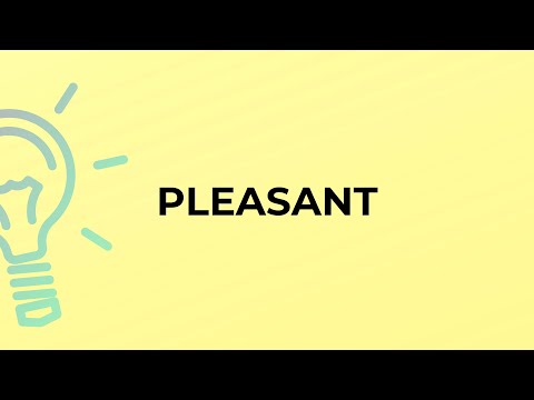 What is the meaning of the word PLEASANT?