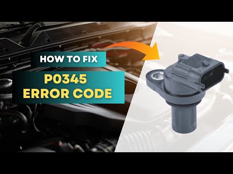 How to Fix P0345 Code | Camshaft Position Sensor "A" Circuit (Bank 2) Repair Guide@FourWheelsEmpire