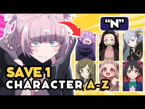 Save 1 ANIME CHARACTER for each LETTER (A-Z) 🔥✏️ [ANIME GIRLS] | ANIME QUIZ