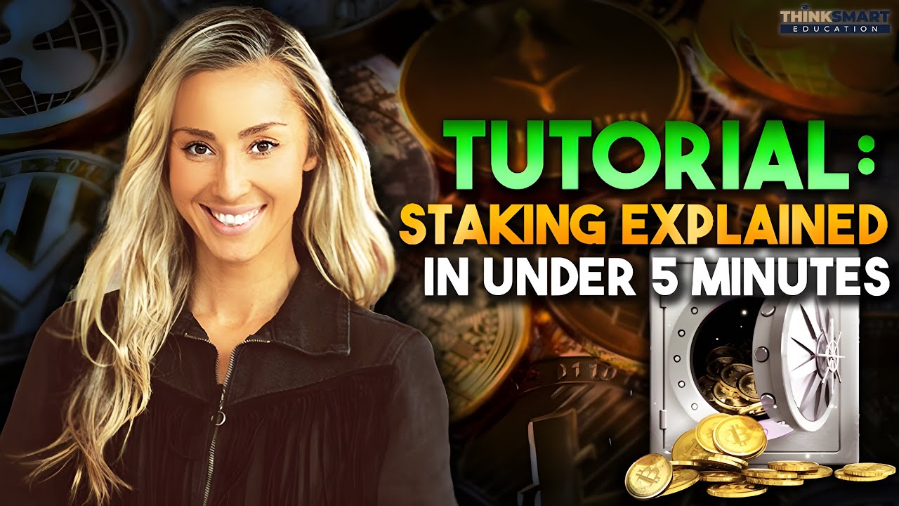 Tutorial: Staking Explained In Under 5 Minutes