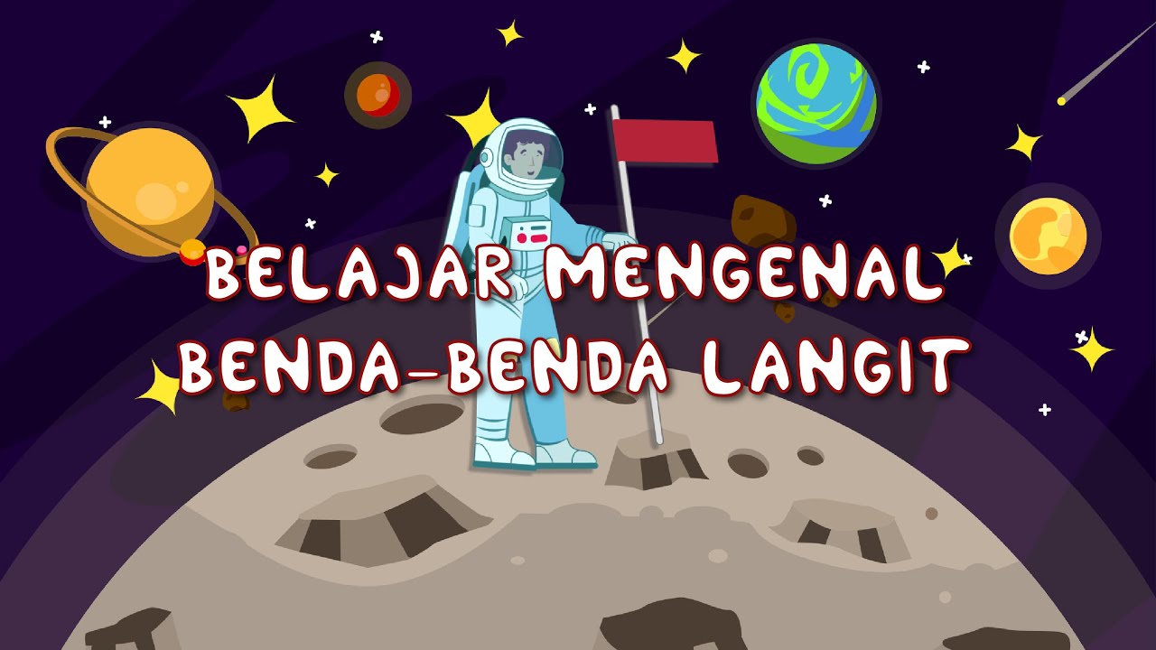 Belajar Mengenal Benda-Benda Langit