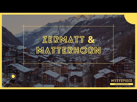 Zermatt | Matterhorn | 2022 | 4K UHD Cinematic Film 🇨🇭