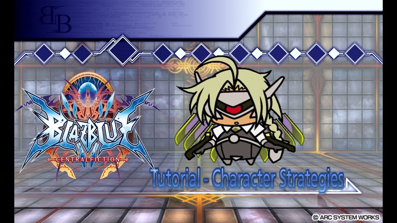 Blazblue: Central Fiction - Tutorial Character Strategies (Lambda-11)