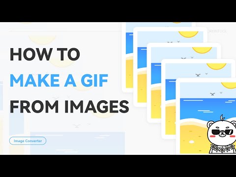 How to Make a GIF from Images for FREE Online | WorkinTool Image Converter