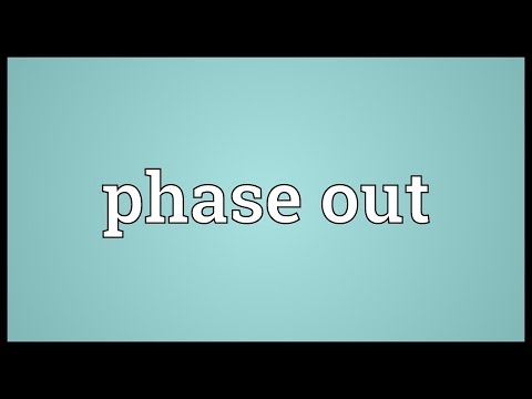 Phase out Meaning