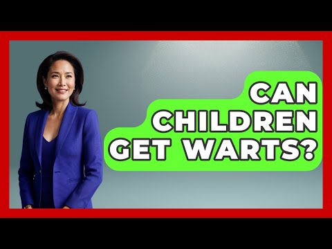 Can Children Get Warts? - Skin Savvy Dermatology