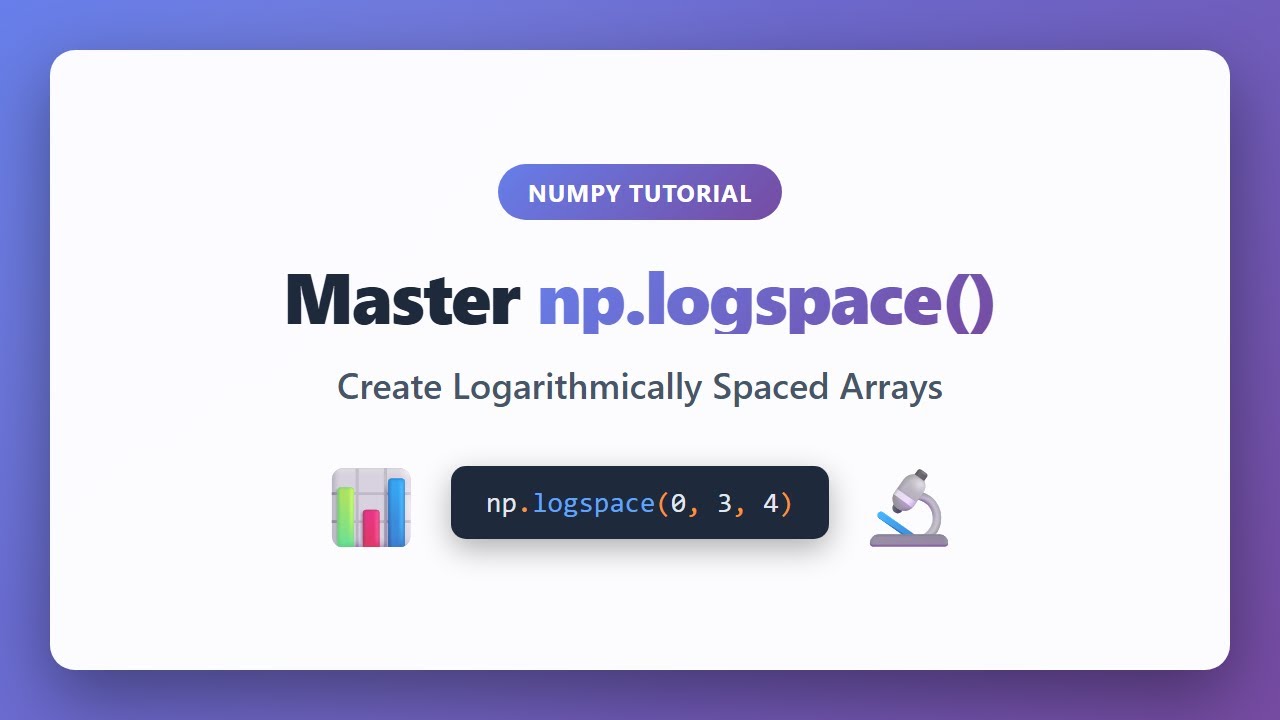 NumPy logspace() Tutorial - Create Logarithmically Spaced Arrays in Python